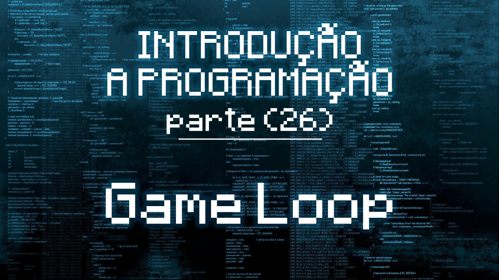 Game Loop - Introdução a Programação 26