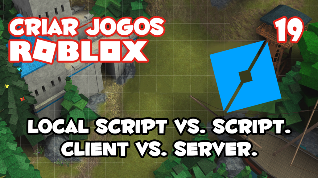 Diferenças entre LocalScript e Script, Client e Server - Como Criar ...